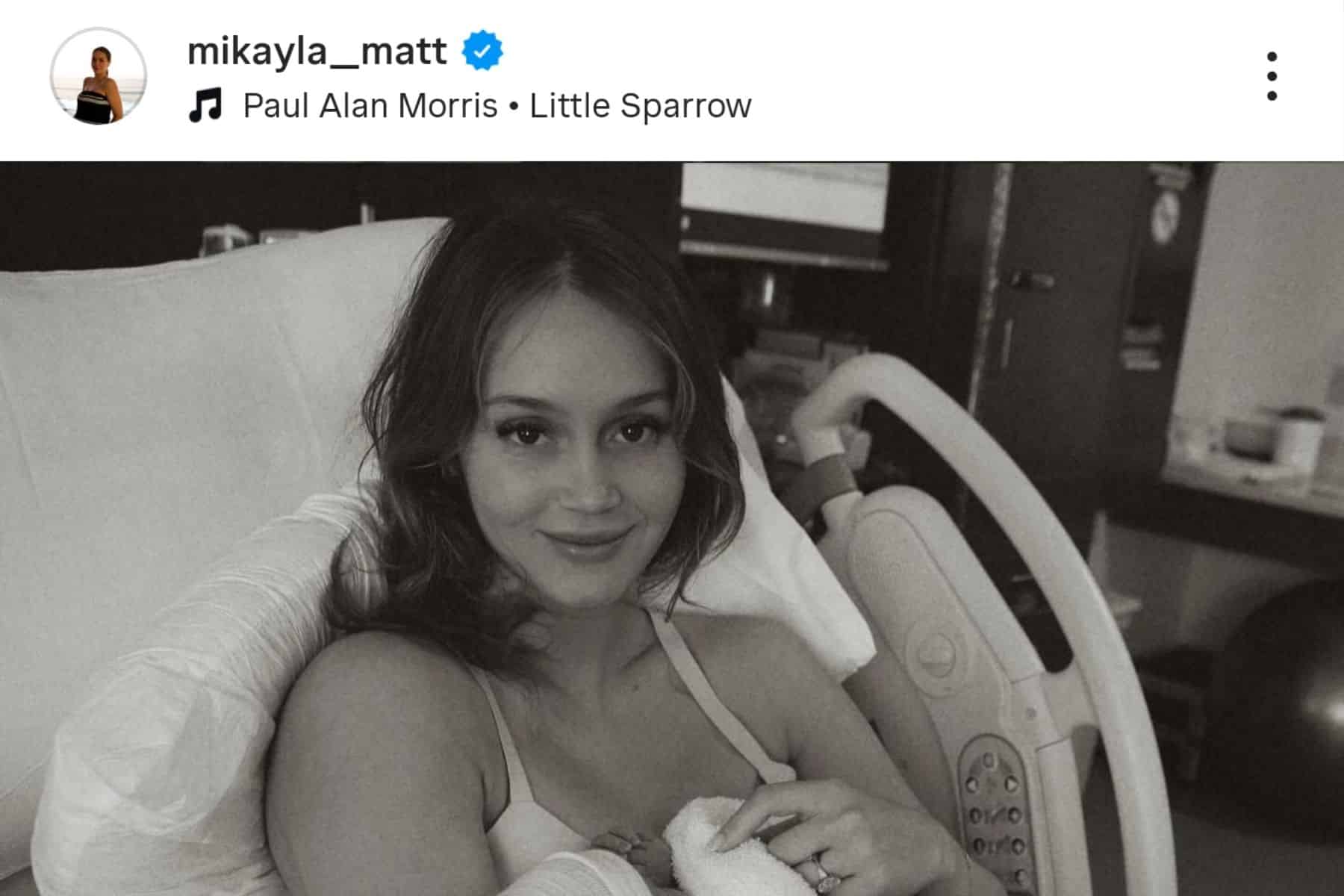 Mikayla Matthews Details Her ‘crazy And Intense’ Birth Story